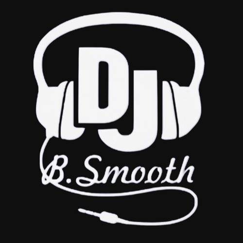 Stream DJ B.Smooth music | Listen to songs, albums, playlists for free ...