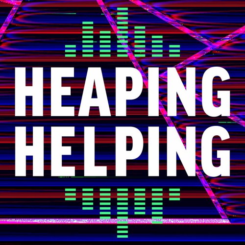 Stream Heaping Helping music | Listen to songs, albums, playlists for ...