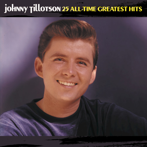Stream Johnny Tillotson music | Listen to songs, albums, playlists for ... Stream Johnny Tillotson music | Listen to songs, albums, playlists for ...
