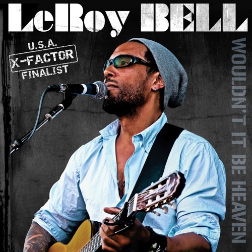 Stream LeRoy Bell music | Listen to songs, albums, playlists for free ...