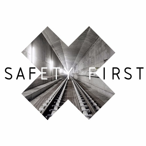 Stream Safety First music | Listen to songs, albums, playlists for free ...
