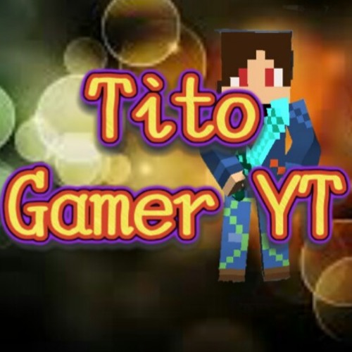 Stream Tito Gamer YT music | Listen to songs, albums, playlists for ...