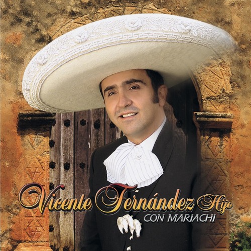 Stream Vicente Fernández Jr Music Listen To Songs Albums Playlists