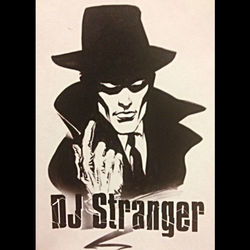 Stream DJ Stranger music | Listen to songs, albums, playlists for free ...