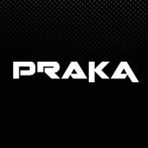 Stream PRAKA music | Listen to songs, albums, playlists for free on ...