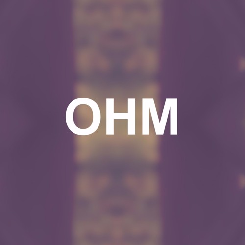 Stream Ohm music | Listen to songs, albums, playlists for free on ...