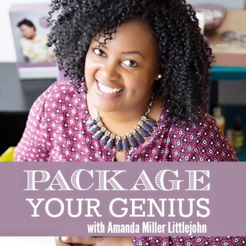 Stream Package Your Genius | Listen to Amanda Miller Littlejohn on ...