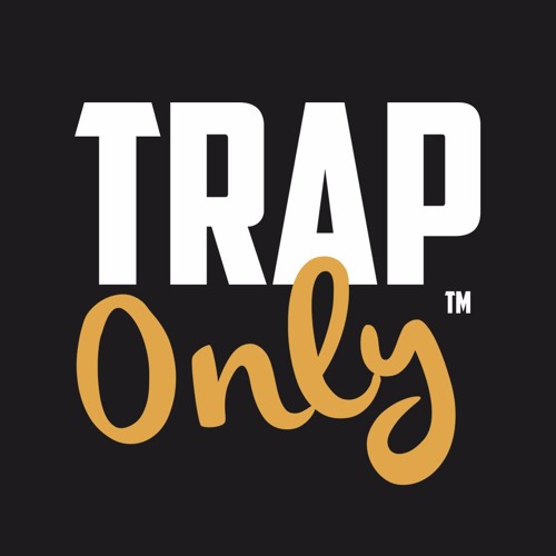 Stream Trap Only music | Listen to songs, albums, playlists for free on ...
