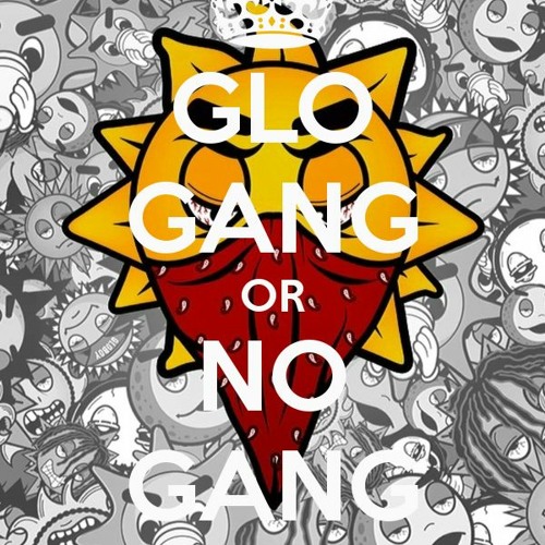 Stream Glo_gang music | Listen to songs, albums, playlists for free on ...