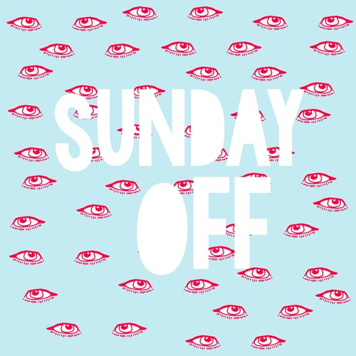 Stream Sunday Off music | Listen to songs, albums, playlists for free ...