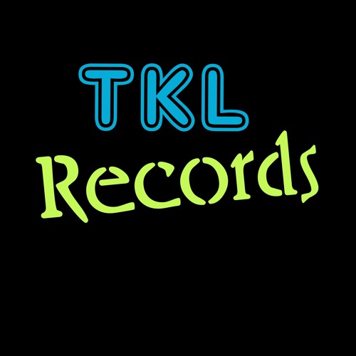 Stream TKL Records music | Listen to songs, albums, playlists for free ...