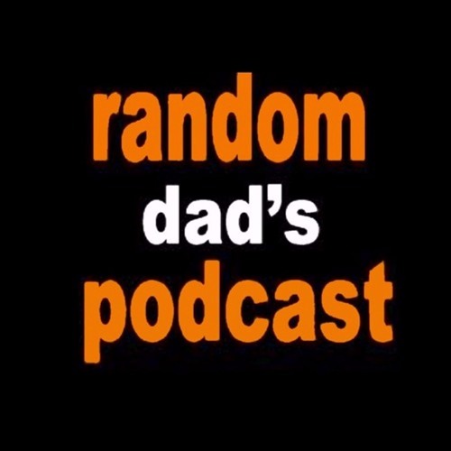 Stream Random Dad's Podcast | Listen to podcast episodes online for ...