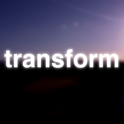 Stream Transform music | Listen to songs, albums, playlists for free on ...