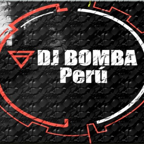 Stream Dj Bomba - Perú music | Listen to songs, albums, playlists for ...