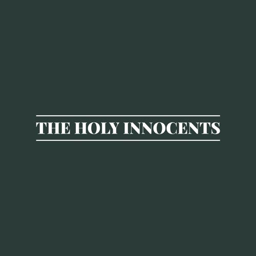 Stream The Holy Innocents music | Listen to songs, albums, playlists ...