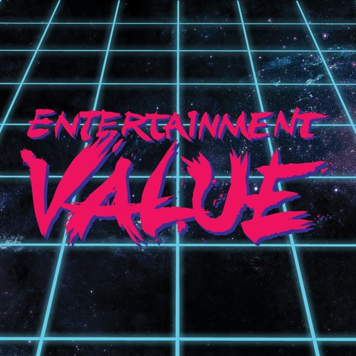 Stream Entertainment Value music | Listen to songs, albums, playlists ...