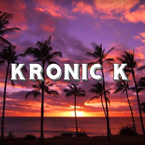 Stream Kronic K music | Listen to songs, albums, playlists for free on ...