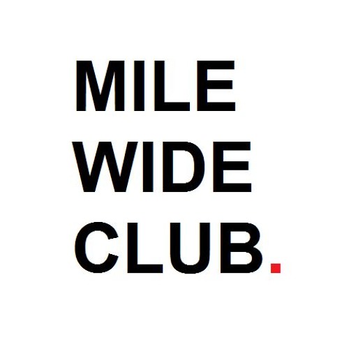 Stream Mile Wide Club music | Listen to songs, albums, playlists for ...