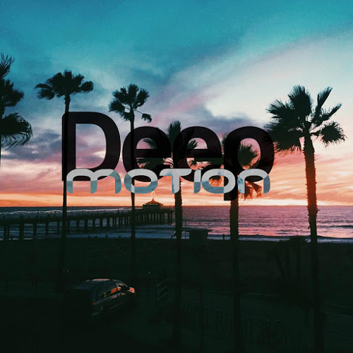 Stream Deep Motion music | Listen to songs, albums, playlists for free ...
