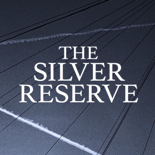 Stream The Silver Reserve music | Listen to songs, albums, playlists ...