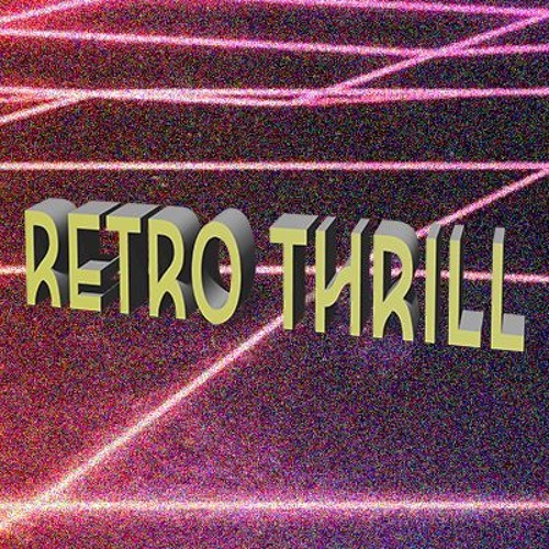 Stream Retro Thrill music | Listen to songs, albums, playlists for free ...