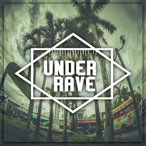 Stream UNDER RAVE music | Listen to songs, albums, playlists for free ...
