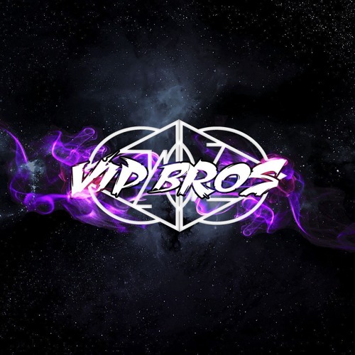 Stream VIP BROS music | Listen to songs, albums, playlists for free on ...