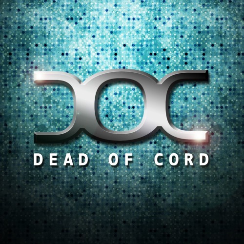 Stream Dead Of Cord music | Listen to songs, albums, playlists for free ...