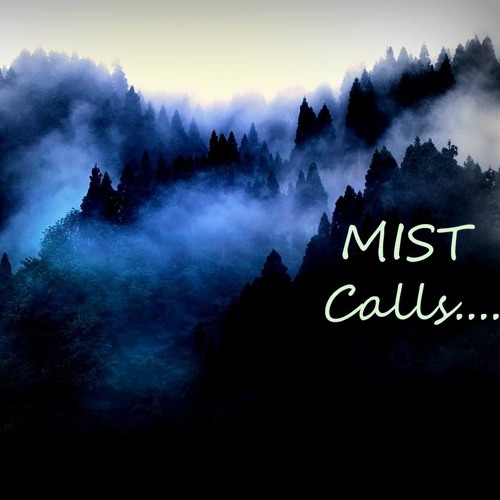 Stream Mist calls... music | Listen to songs, albums, playlists for ...