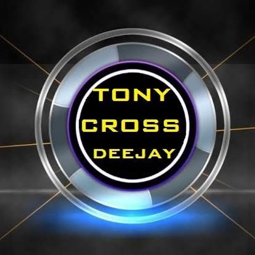 Stream Dj Tony Cross music | Listen to songs, albums, playlists for ...