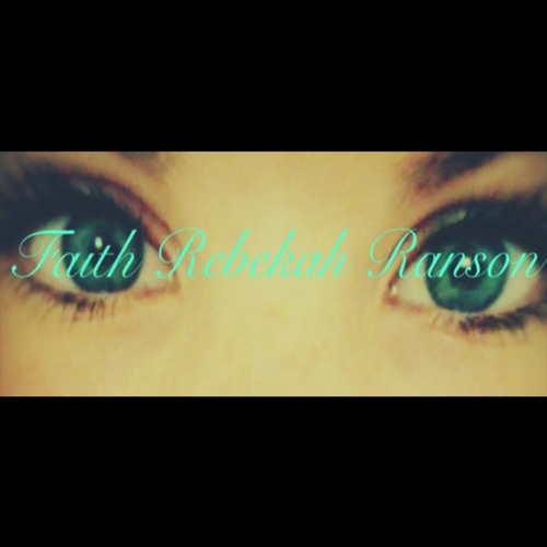 Stream Faith Rebekah Ranson music | Listen to songs, albums, playlists ...