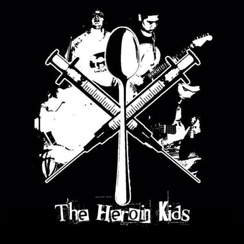 Stream The Heroin Kids Music Listen To Songs Albums Playlists For