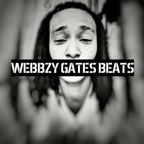 Stream Webbzy Gates Beats music | Listen to songs, albums, playlists ... Stream Webbzy Gates Beats music | Listen to songs, albums, playlists ...