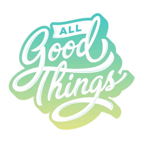 Stream All Good Things LA music | Listen to songs, albums, playlists ...