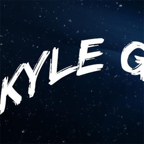 Stream Kyle G (Remixes) music | Listen to songs, albums, playlists for ...