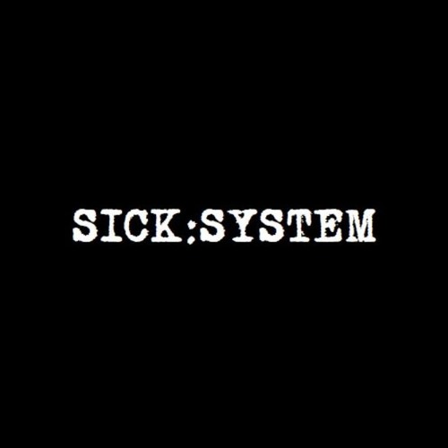 Stream Sick:System music | Listen to songs, albums, playlists for free ...