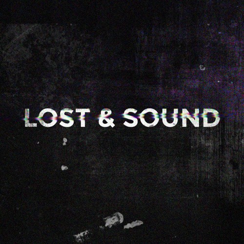Stream Lost & Sound music | Listen to songs, albums, playlists for free ...