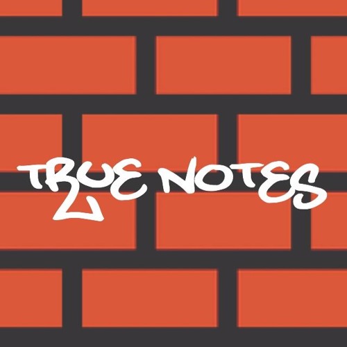 Stream True Notes music | Listen to songs, albums, playlists for free ...