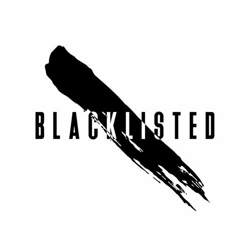 Stream Blacklisted music | Listen to songs, albums, playlists for free ...
