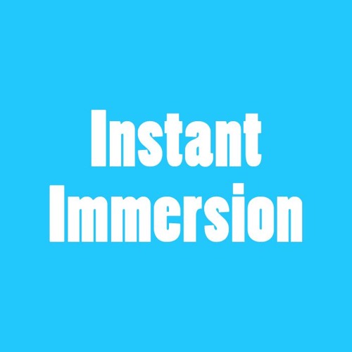 Stream Instant Immersion | Listen to podcast episodes online for free ...