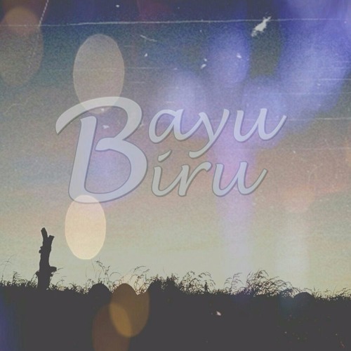 Stream Bayubiru music | Listen to songs, albums, playlists for free on ...