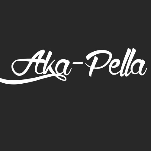 Stream Aka-Pella music | Listen to songs, albums, playlists for free on ...