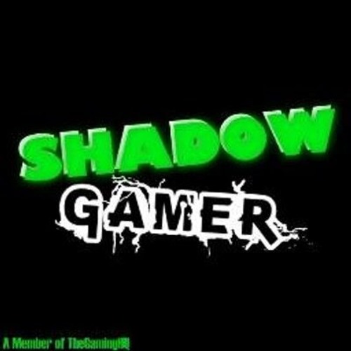 Stream SHADOW GAMER Sa music | Listen to songs, albums, playlists for ...