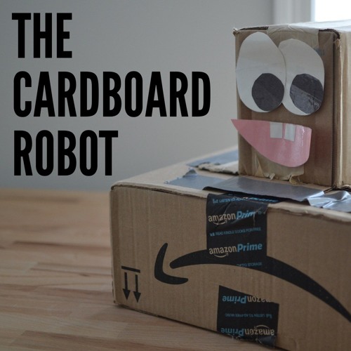 Stream The Cardboard Robot | Listen to The Cardboard Robot Podcast ...