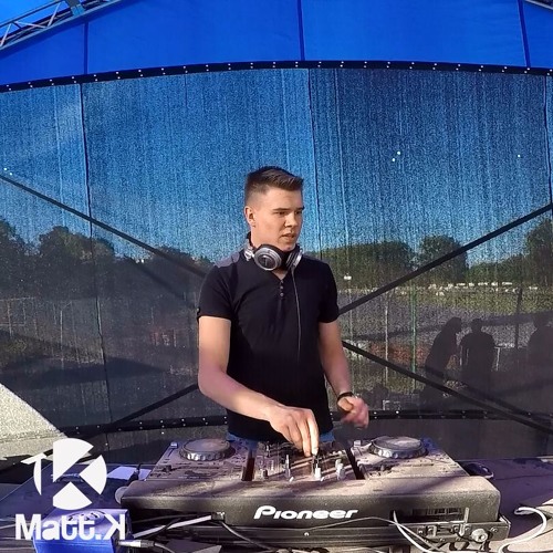 Stream Dj Matt.K music | Listen to songs, albums, playlists for free on ...