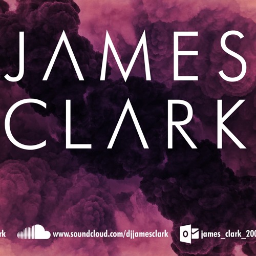 Stream DJ James Clark music | Listen to songs, albums, playlists for ...