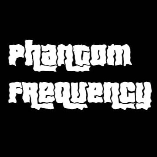 Stream PHANTOM FREQUENCY music | Listen to songs, albums, playlists for ...