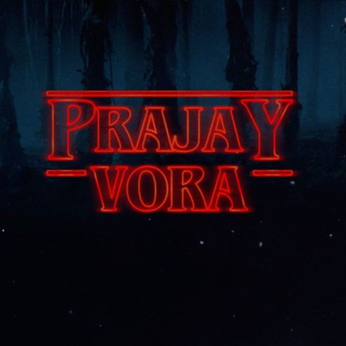 Stream Prajay Vora music | Listen to songs, albums, playlists for free ...