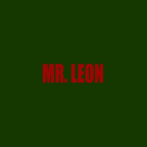 Stream Mr. Leon music | Listen to songs, albums, playlists for free on ...