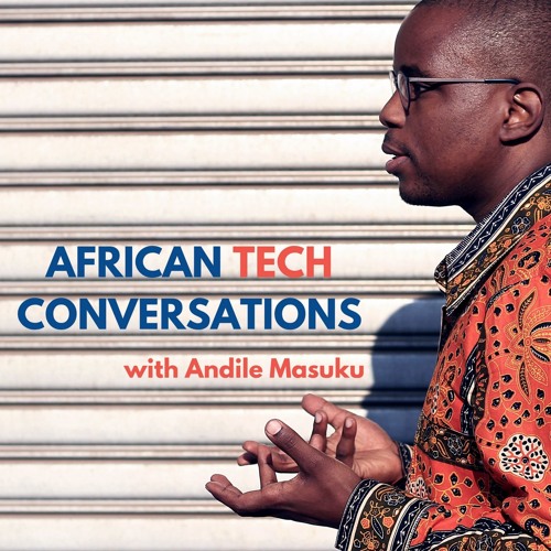 Stream African Tech Conversations Listen To Podcast Episodes Online